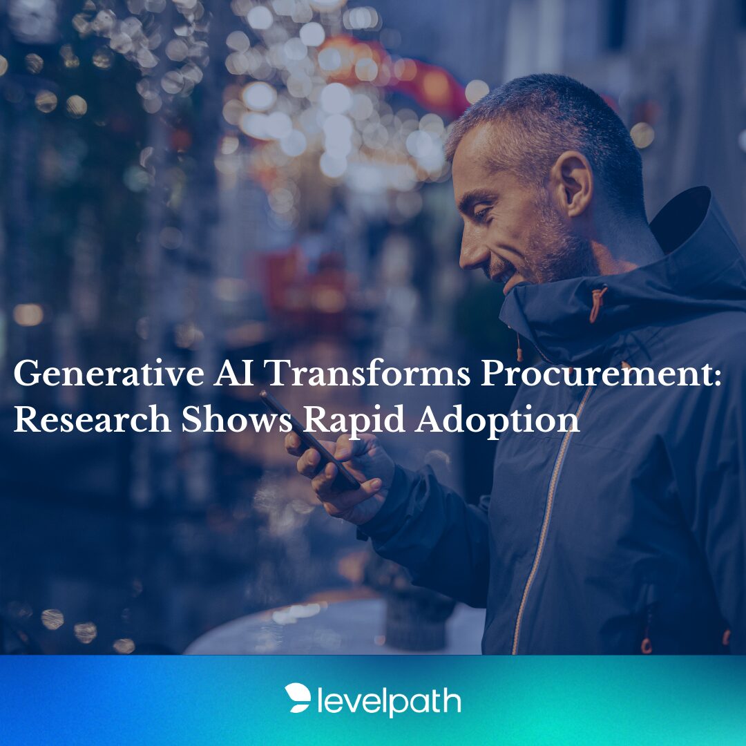 Generative AI Transforms Procurement: New Research Shows Rapid Adoption - Levelpath